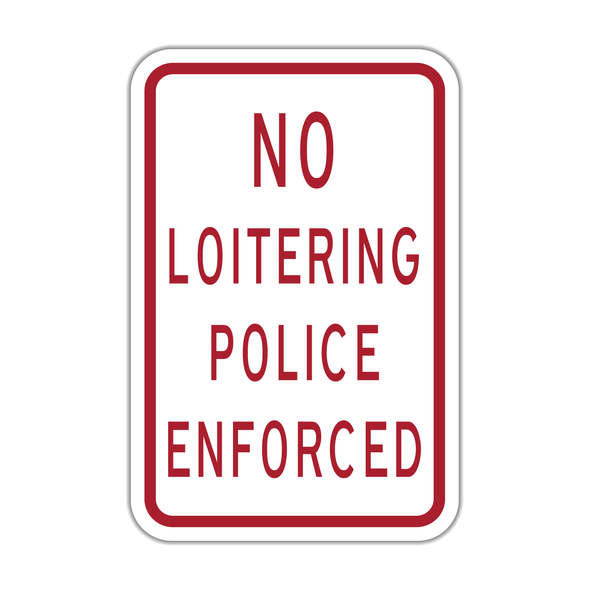 HR7-120 No Loitering Police Enforced - Hall Signs
