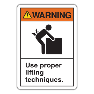 W10 Warning - Use Proper Lifting Techniques - Hall Signs
