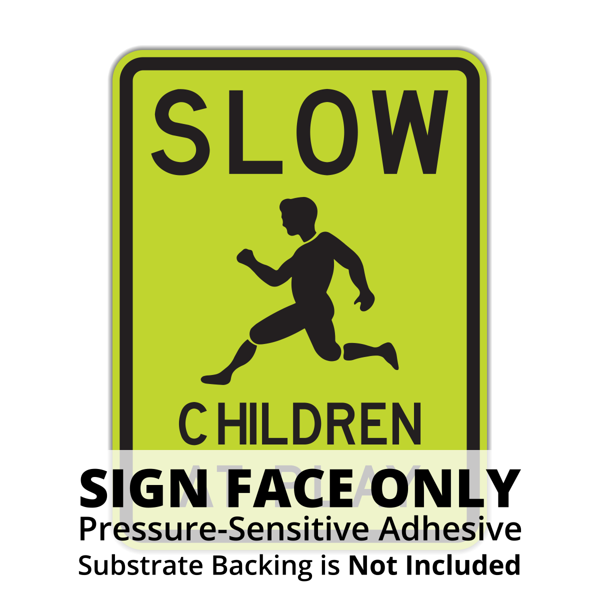 HW9-12 Slow Children at Play Sign Face - Hall Signs