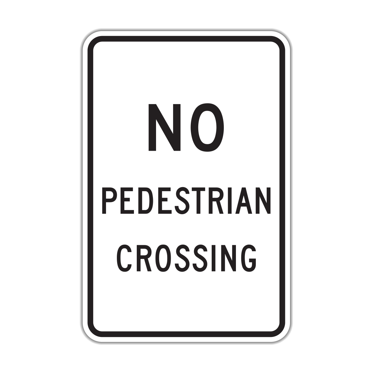 R9-3a No Pedestrian Crossing - Hall Signs