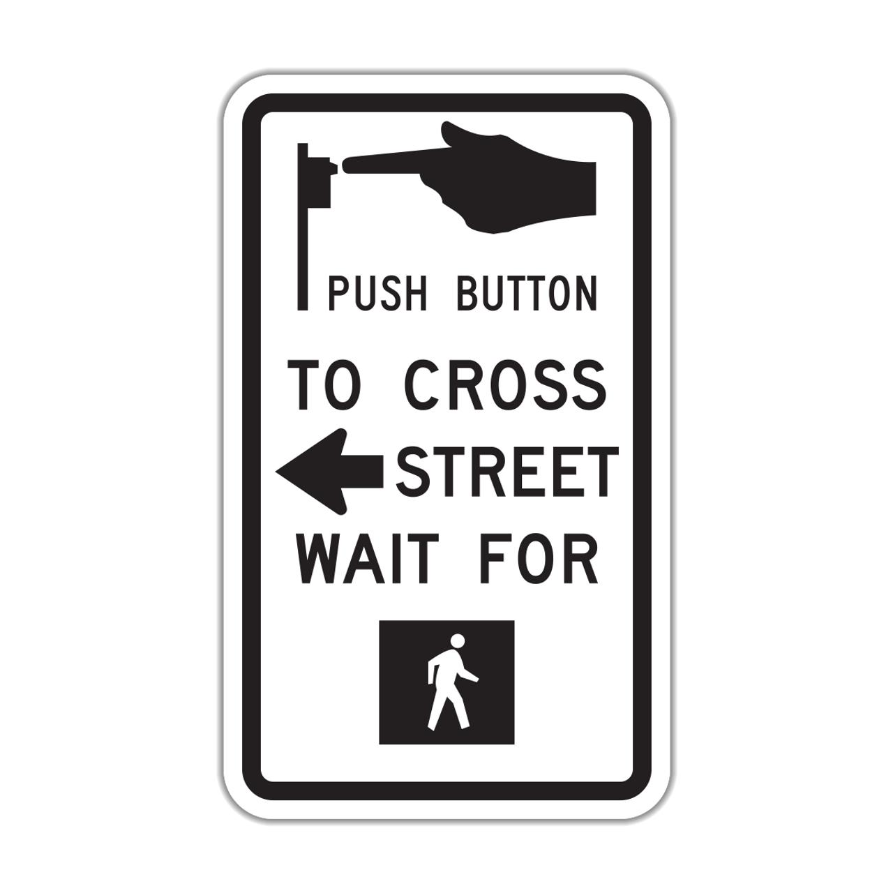 R10-3a Push Button to Cross Street - Hall Signs