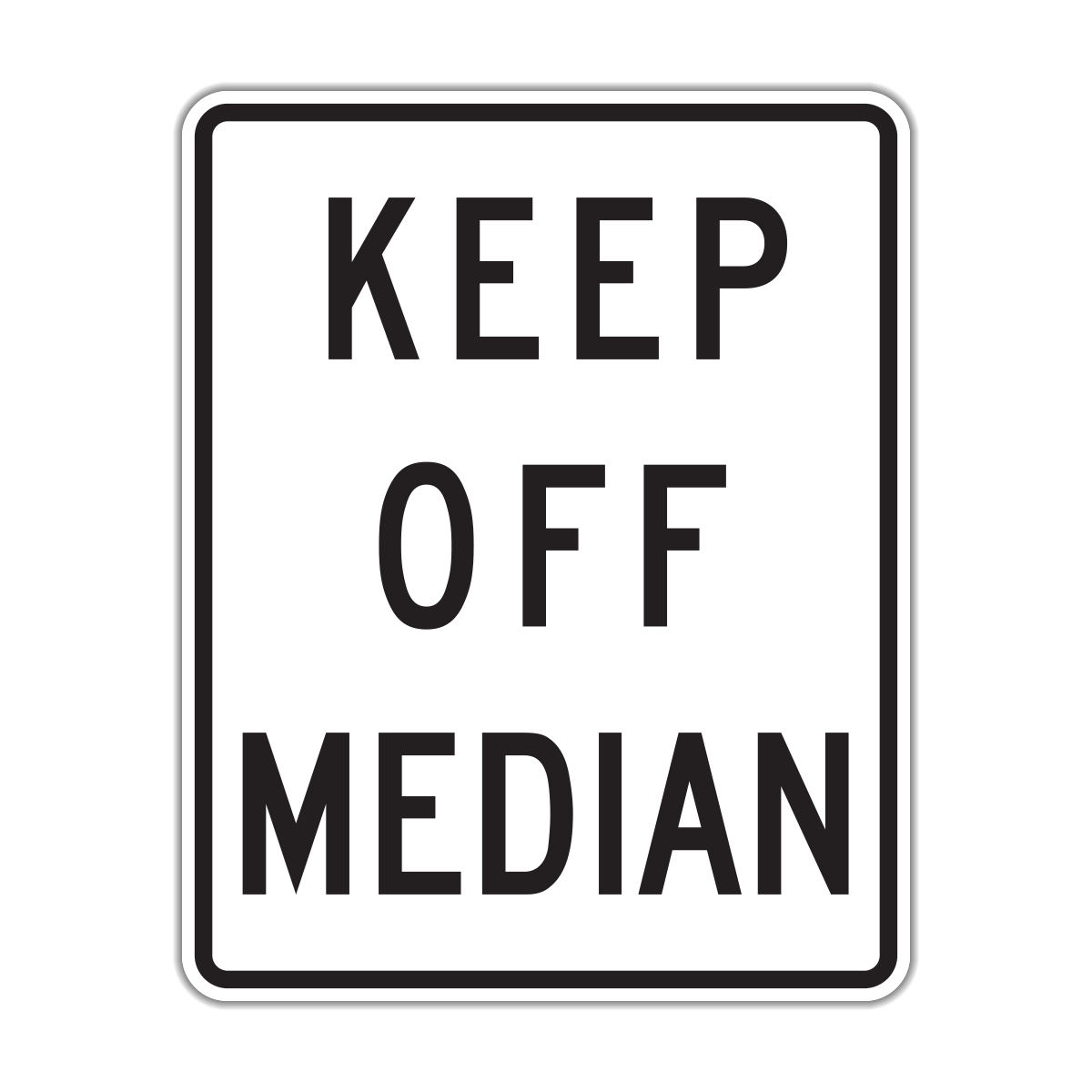 R11-1 Keep Off Median - Hall Signs