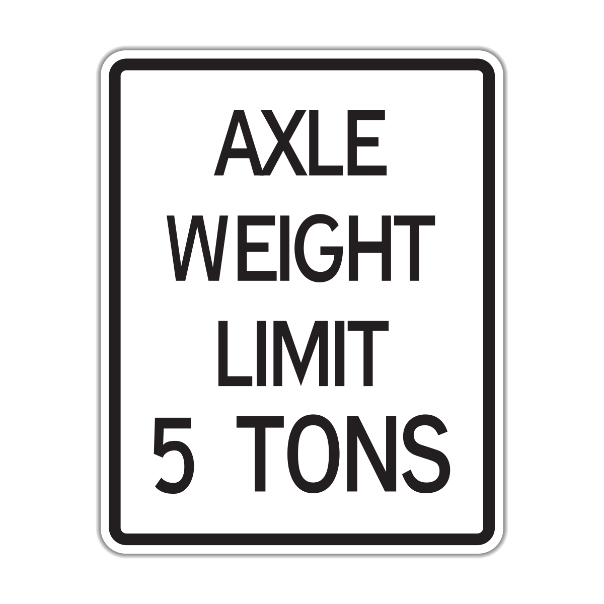 R12-2 Axle Weight Limit X Tons - Hall Signs