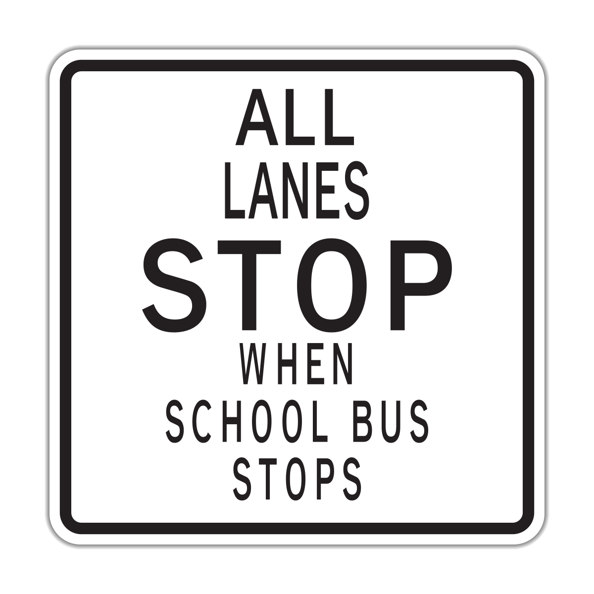 HR5-12 All Lanes Stop When School Bus Stops - Hall Signs