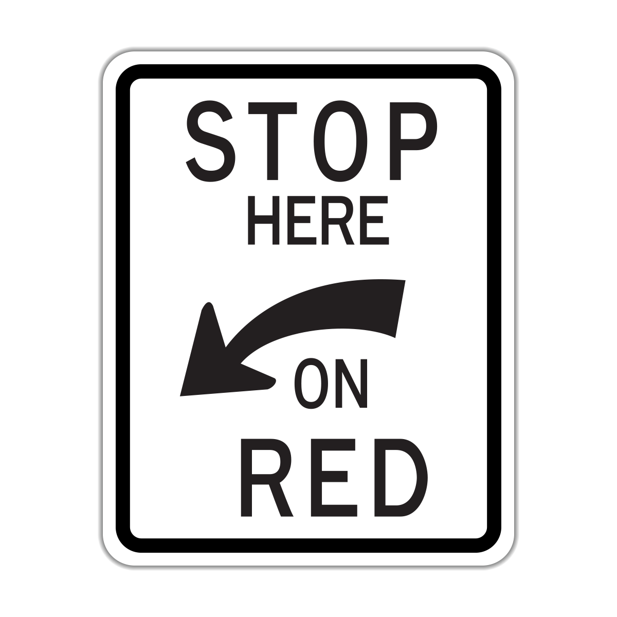 R10-6a Stop Here on Red - Hall Signs