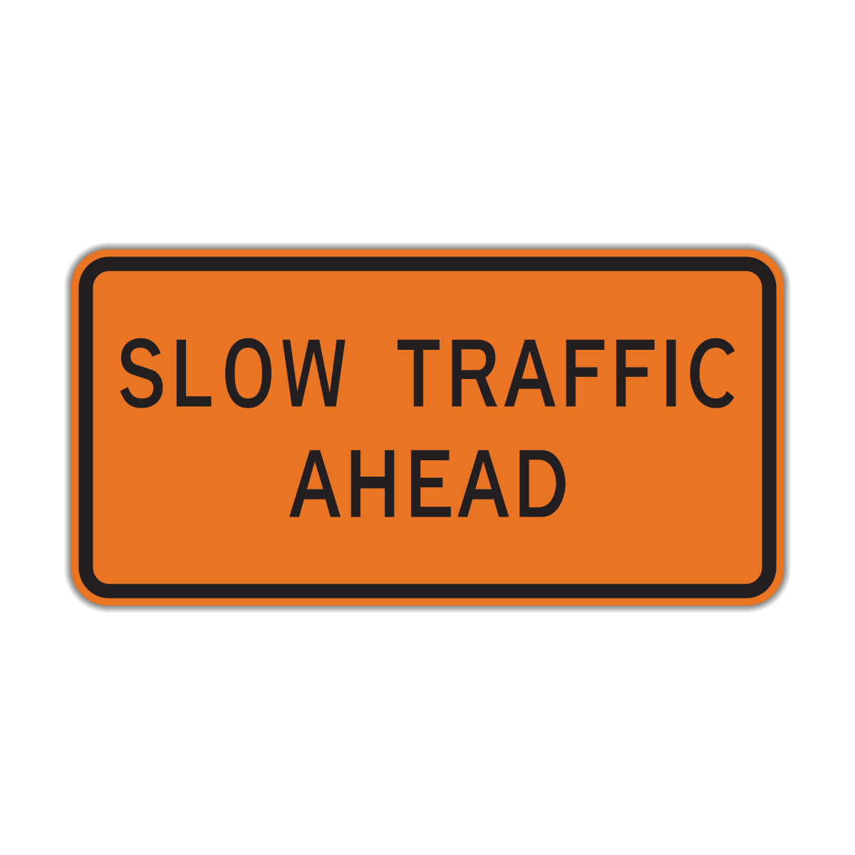 W23-1 Slow Traffic Ahead - Hall Signs