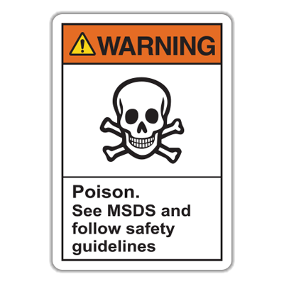 W8 Warning - Poison See MSDS and Follow Safety Guidelines - Hall Signs