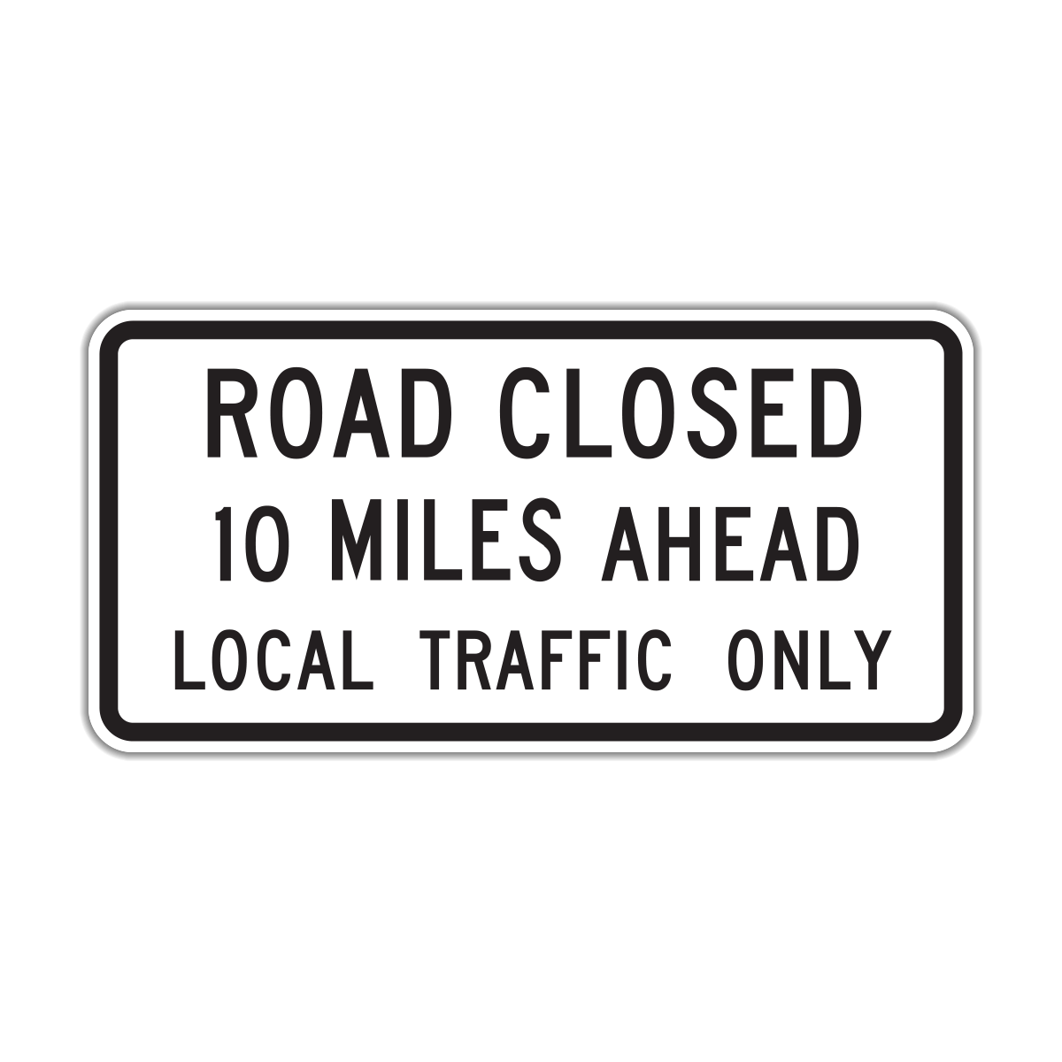 R11-2 Road Closed - Hall Signs