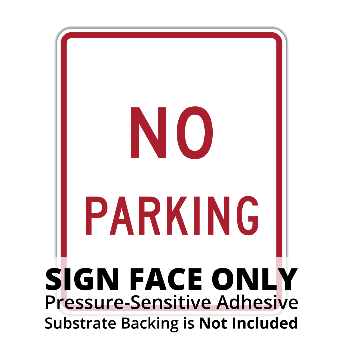 R8-3a No Parking Sign Face - Hall Signs