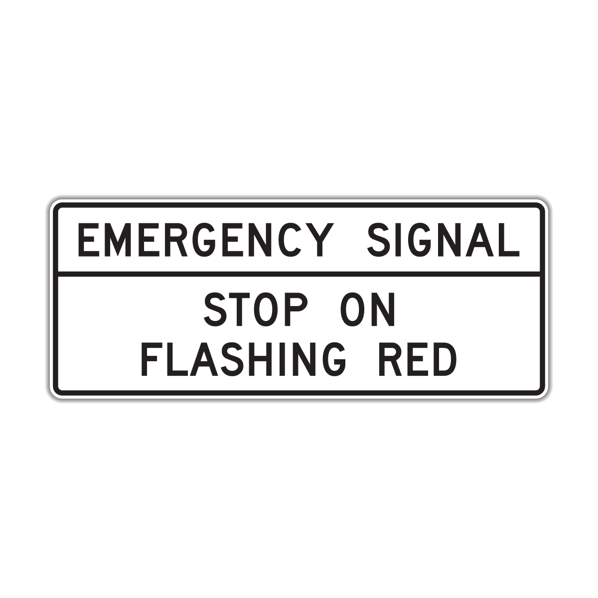 R10-14a Emergency Signal Stop on Flashing Red - Hall Signs