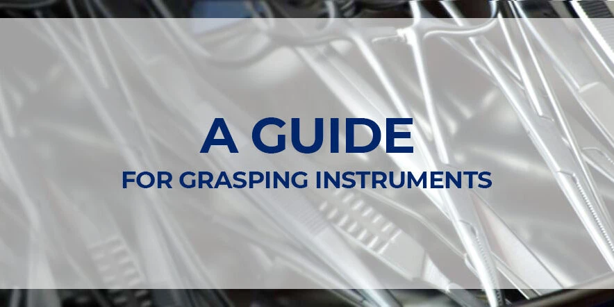 A Complete Guide for Grasping Instruments - SurgiPro, Inc.