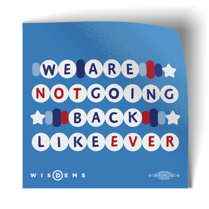 We Are Not Going Back (4" x 4" Vinyl Sticker -- Pack of Two ...