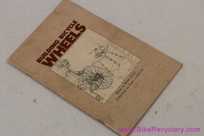 Building Bicycle Wheels Book by Robert Wright: 1977 (Near Mint+) - Bike ...