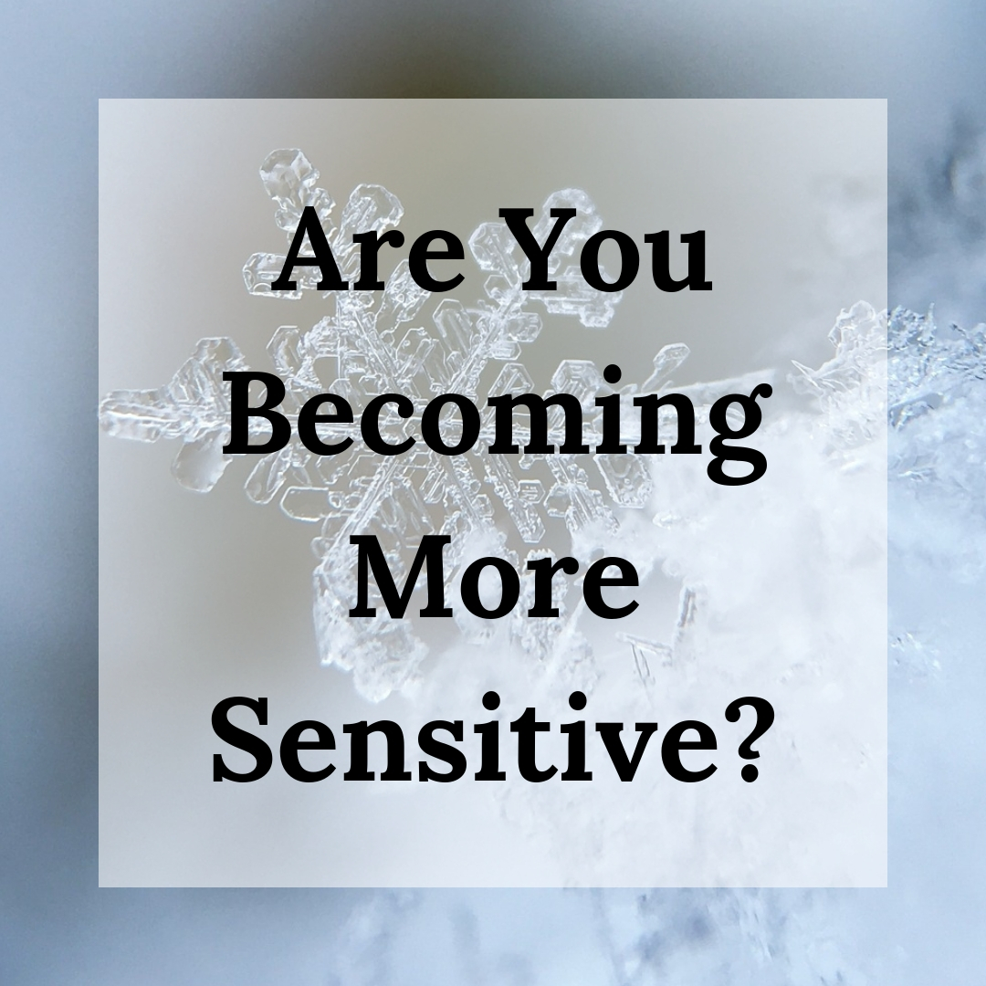 Are You Becoming More Sensitive? - Angel Wings Holistics