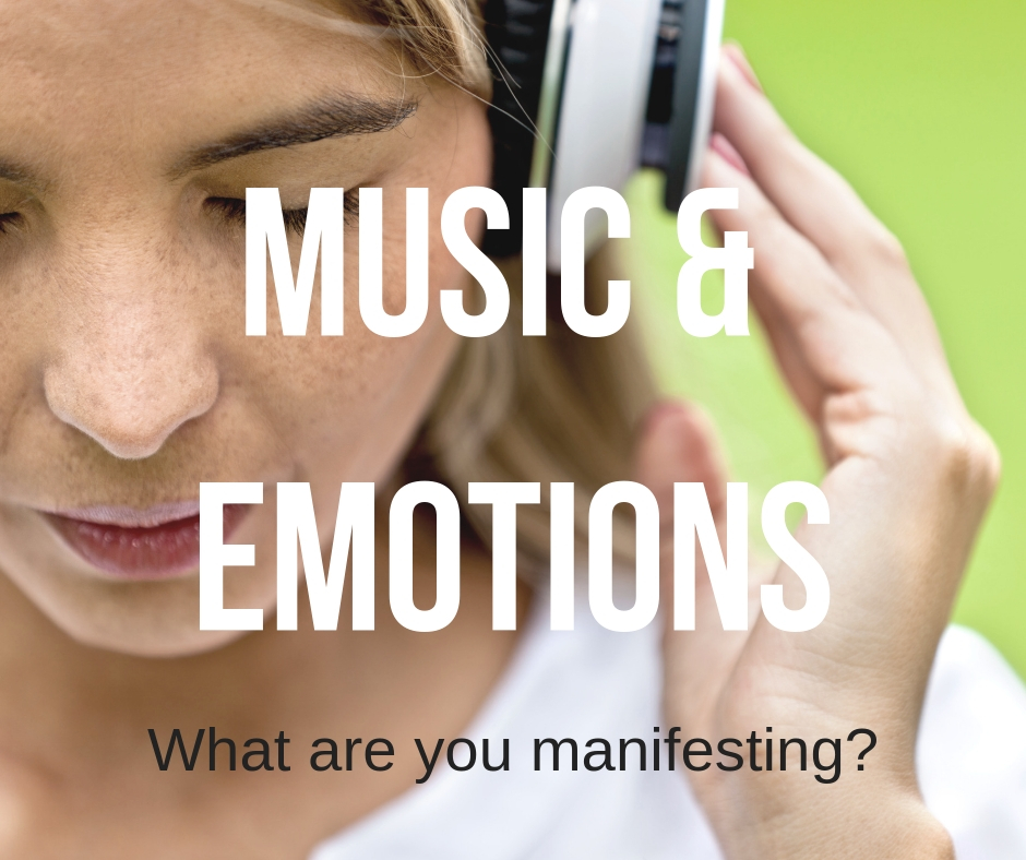 Music & Emotions - What are you Manifesting? - Angel Wings Holistics