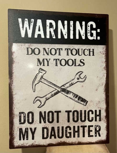 Father Plaque - Warning Don't Touch My Tools