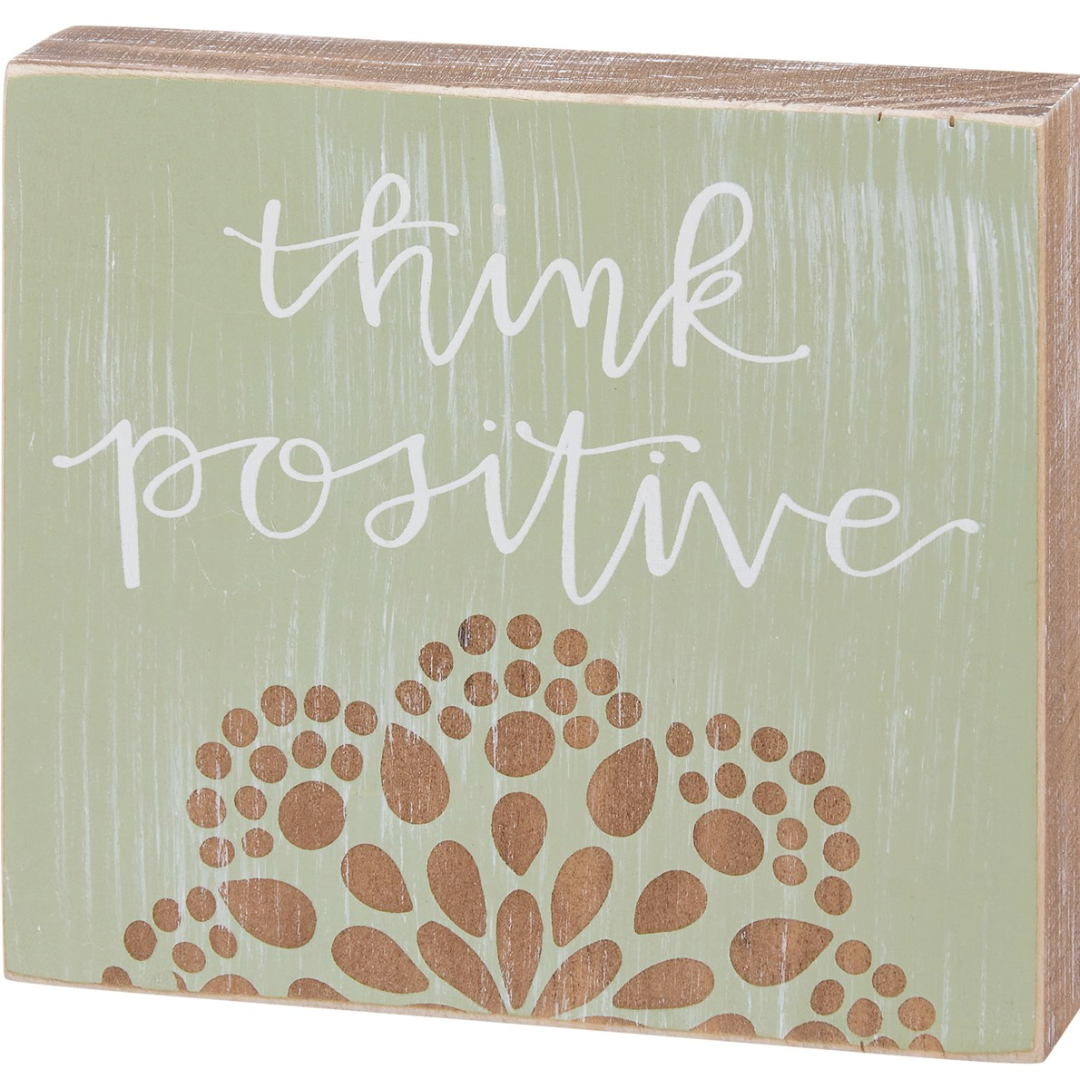 Think Positive Block Sign | Primitives by Kathy | The Penguin Gallery