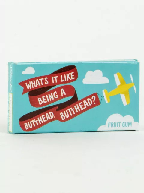 Butthead Gum | Blue Q | The Penguin Gallery