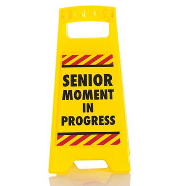 Warning Sign Senior Moment - Penguin Gallery