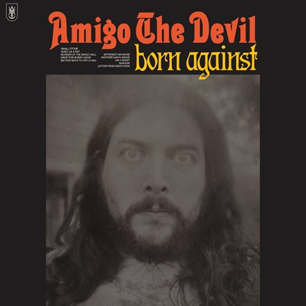 Amigo The Devil - Born Against (Vinyl LP) - Music Direct