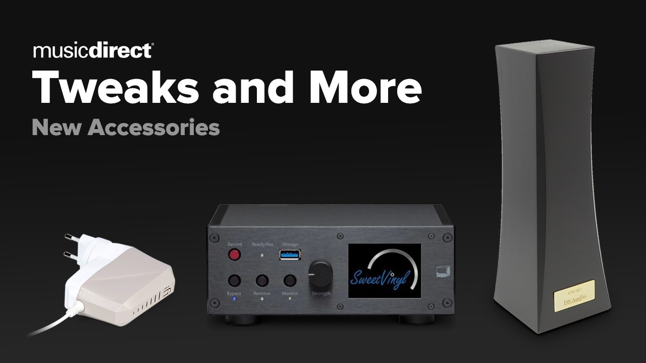Tweaks and More: New Accessories - Music Direct