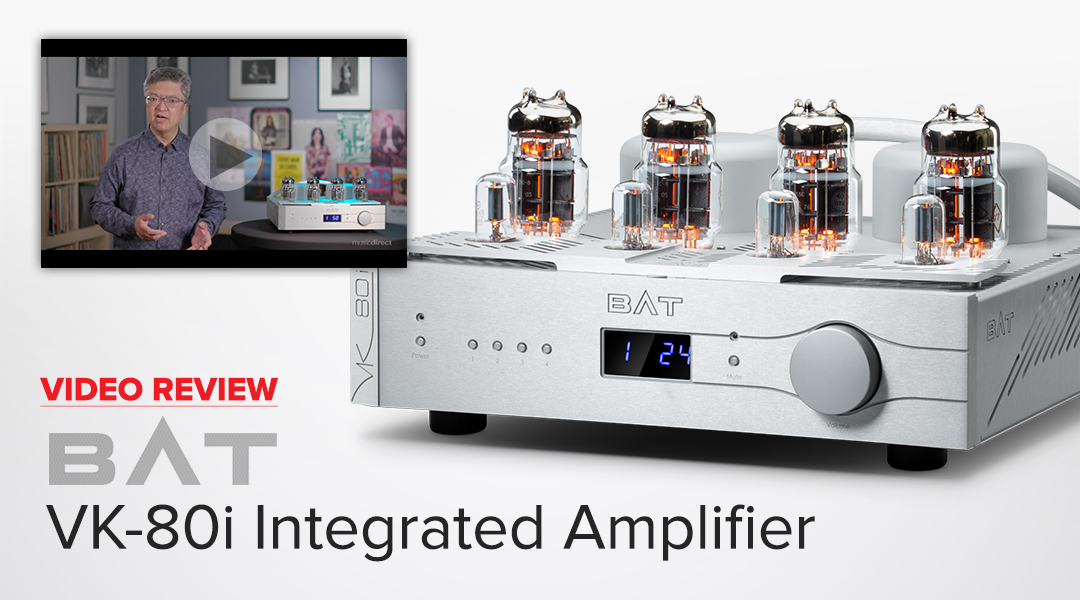 Video Review: The Game-Changing BAT VK-80i Integrated Amplifier - Music ...