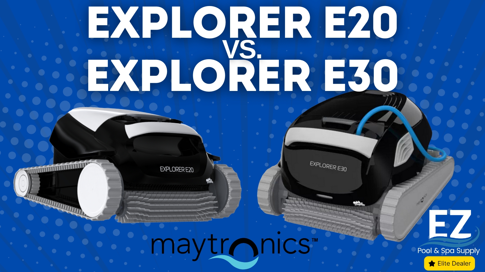 Explorer E20 vs Explorer E30 WiFi: Is WiFi Worth the Upgrade? - EZ Pool ...