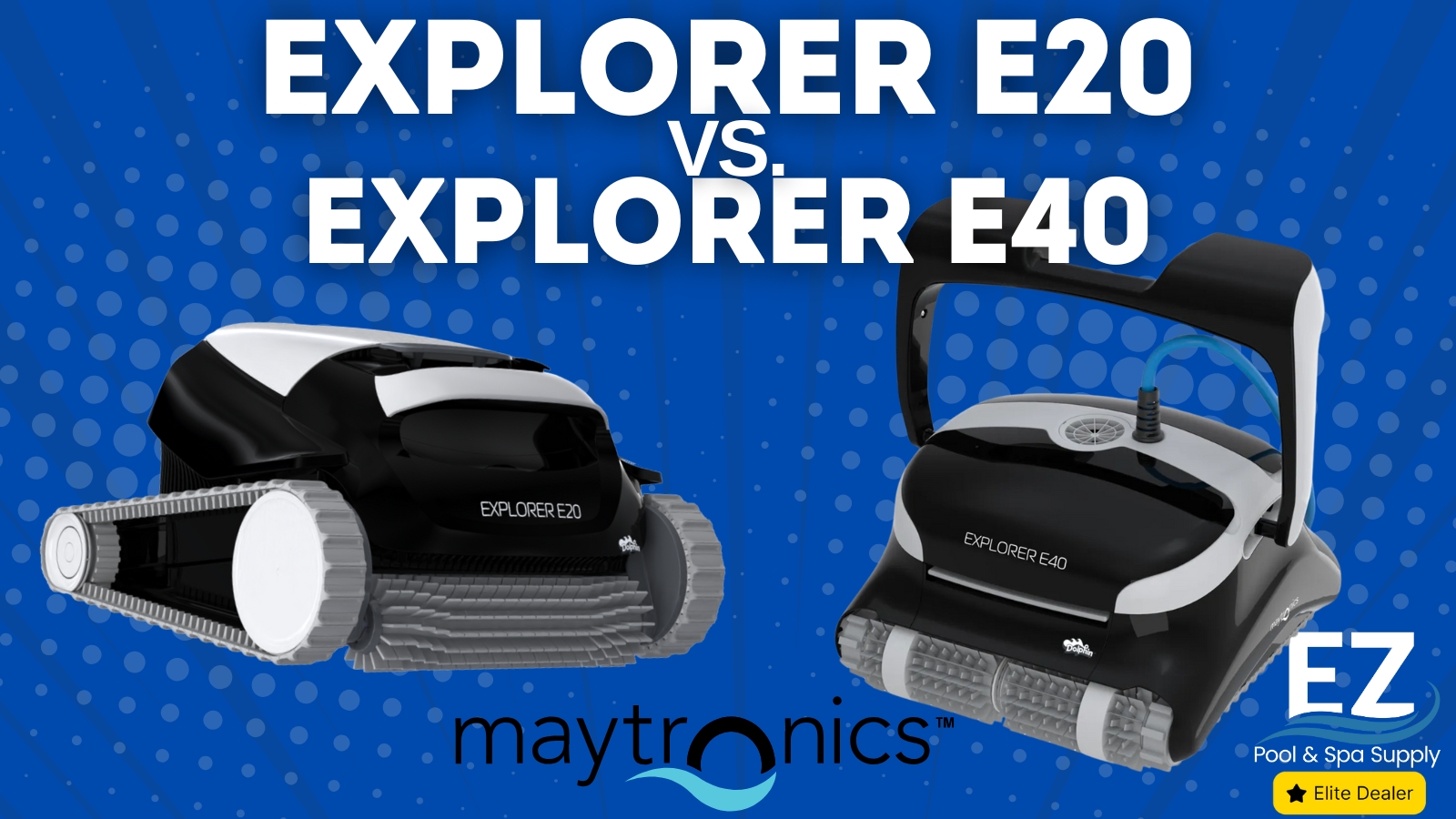 Explorer E20 vs Explorer E40: Stepping Up in the Explorer Series - EZ ...