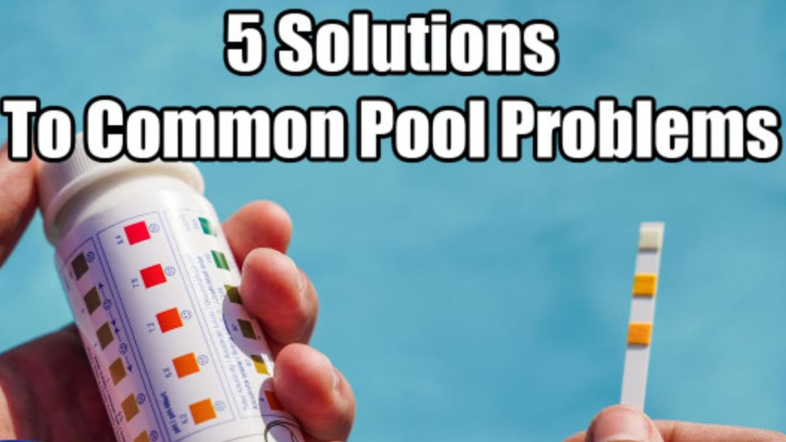 5 Solutions to Common Pool Problems - EZ Pool & Spa Supply