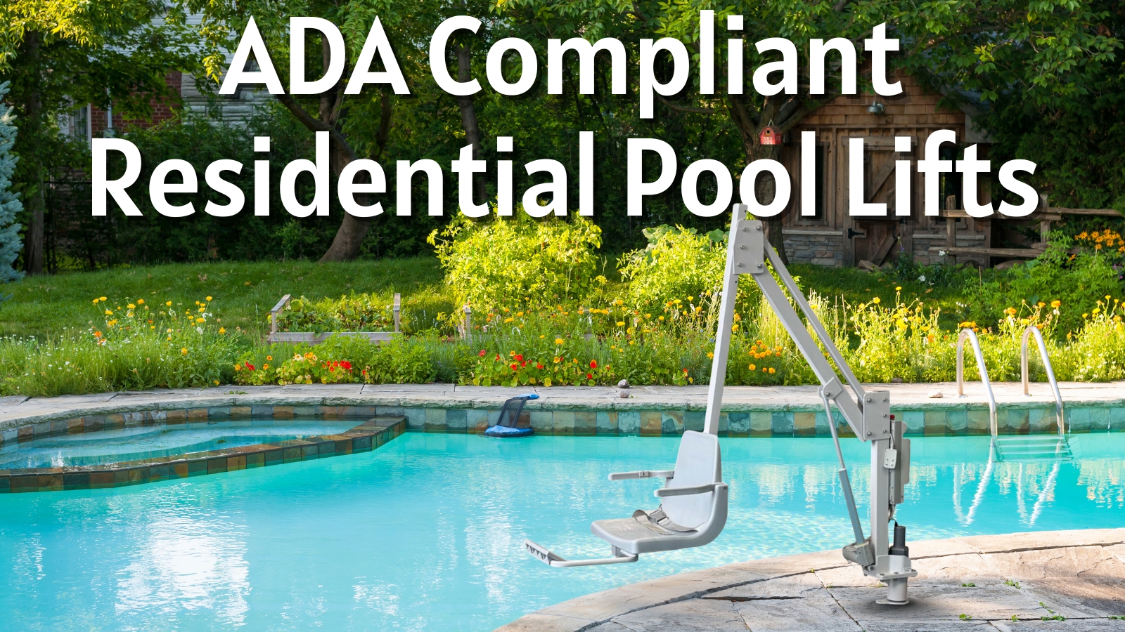 ADA Compliant Residential Pool Lifts - Enjoy More Moments in the Pool ...