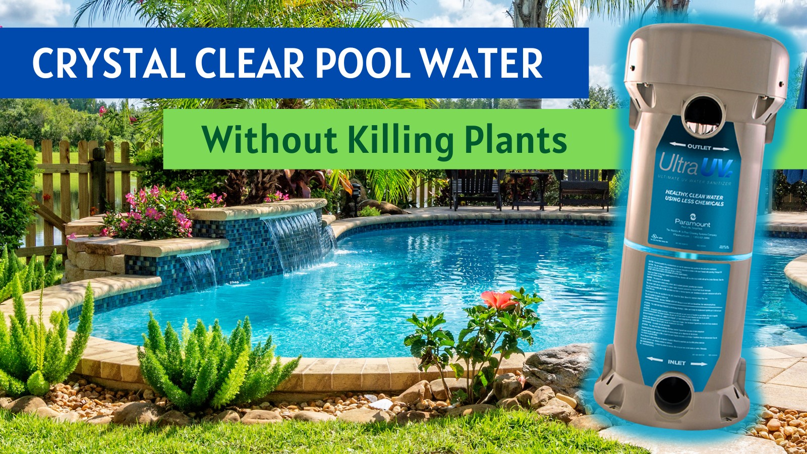 UV: Pool Sanitizers that Don't Kill Nearby Plants - EZ Pool & Spa Supply