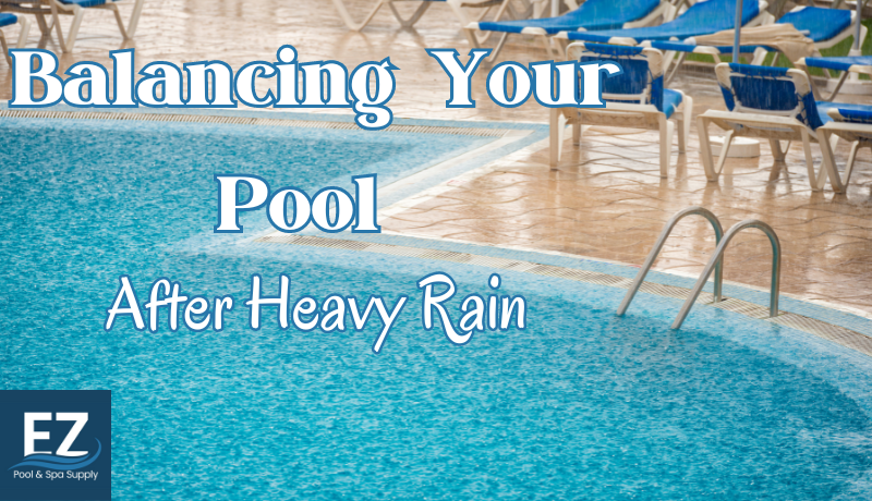 Balancing Your Pool After Heavy Rain: Your Guide to a Crystal-Clear ...