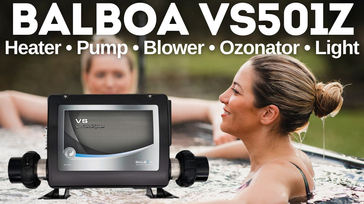 Balboa VS501Z Control System - Revolutionize Your Hot Tubbing Experience - EZ Pool & Spa Supply