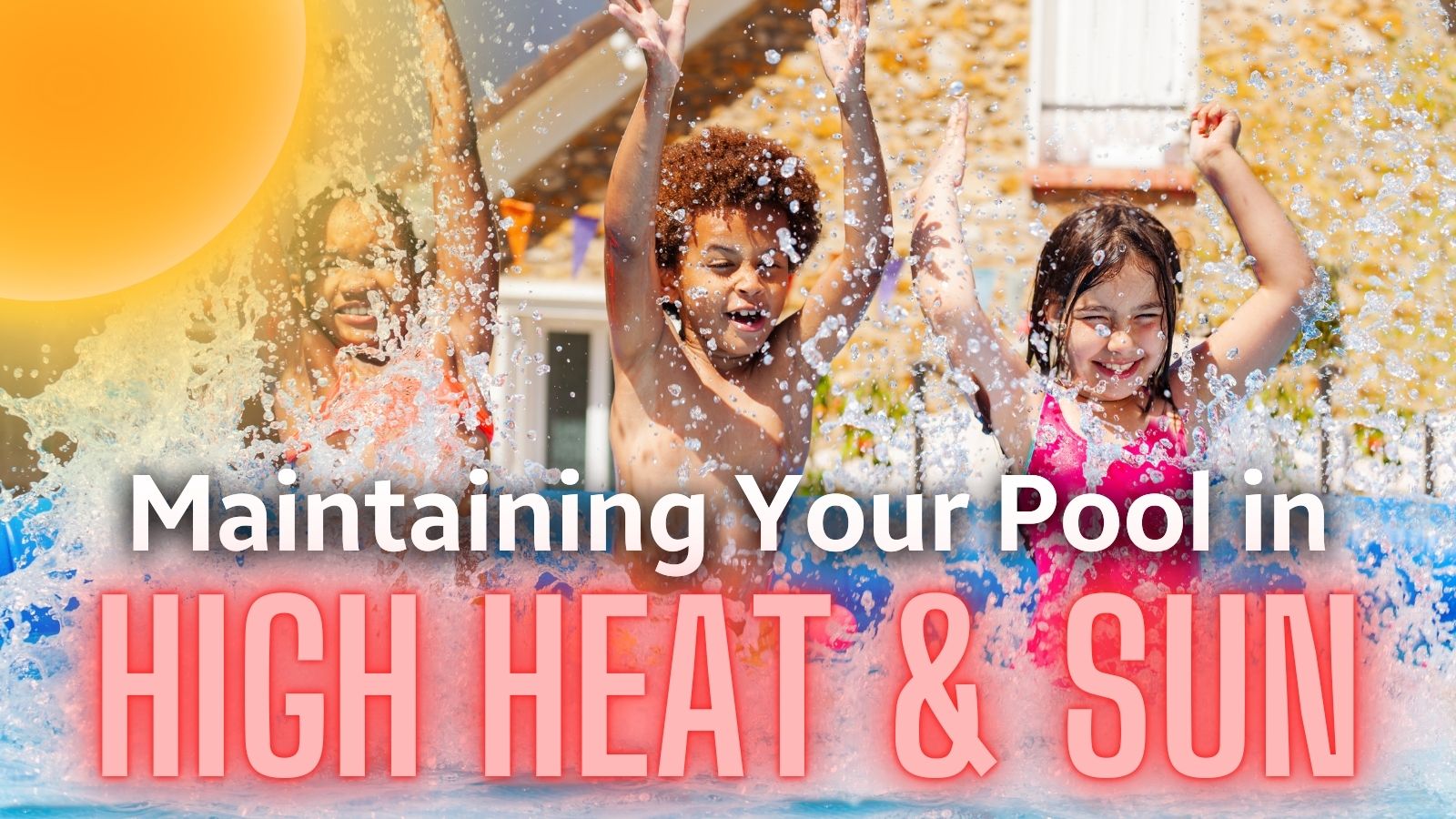 Maintaining Your Pool During High Heat and Lots of Sun - EZ Pool & Spa ...