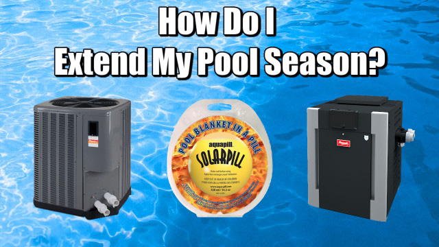 How To Extend Your Pool Season - EZ Pool & Spa Supply