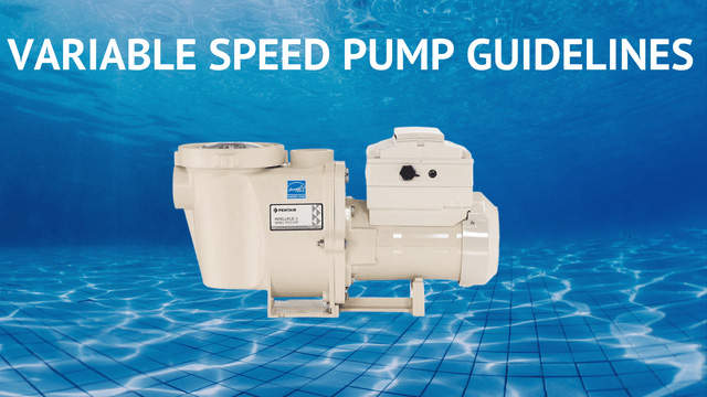 Variable Speed Pump Guidelines - EZ Pool & Spa Supply
