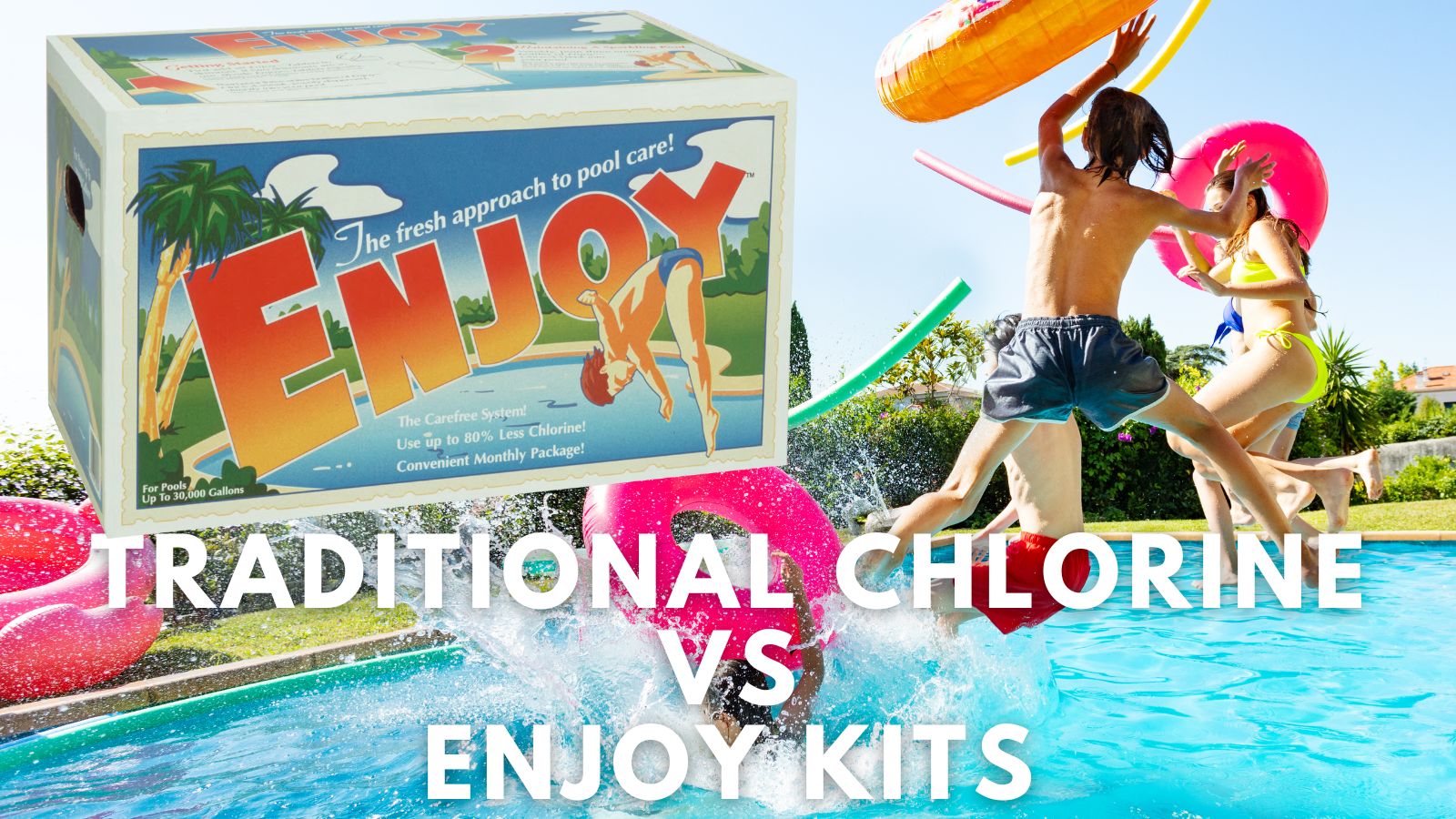 Enjoy Pool Care vs. Traditional Chlorine - EZ Pool & Spa Supply