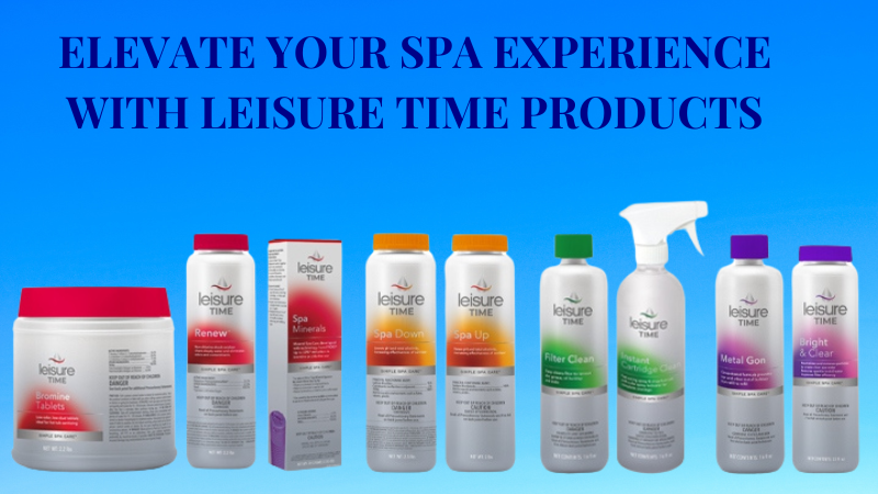 Leisure Time Spa Products: Elevating the Spa Experience - EZ Pool & Spa ...