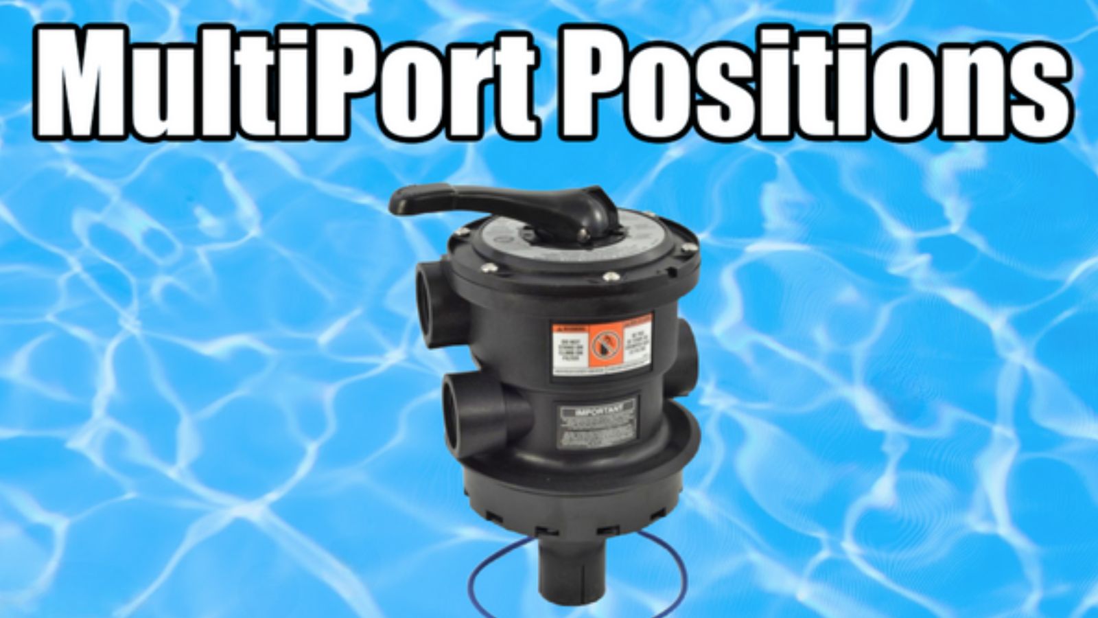 Sand Filter Multiport Valve Positions - EZ Pool & Spa Supply