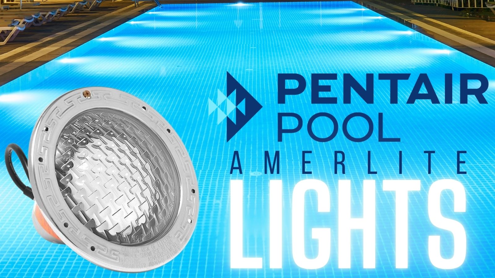 Transforming Your Pool's Ambiance with the Pentair Amerlite Underwater ...