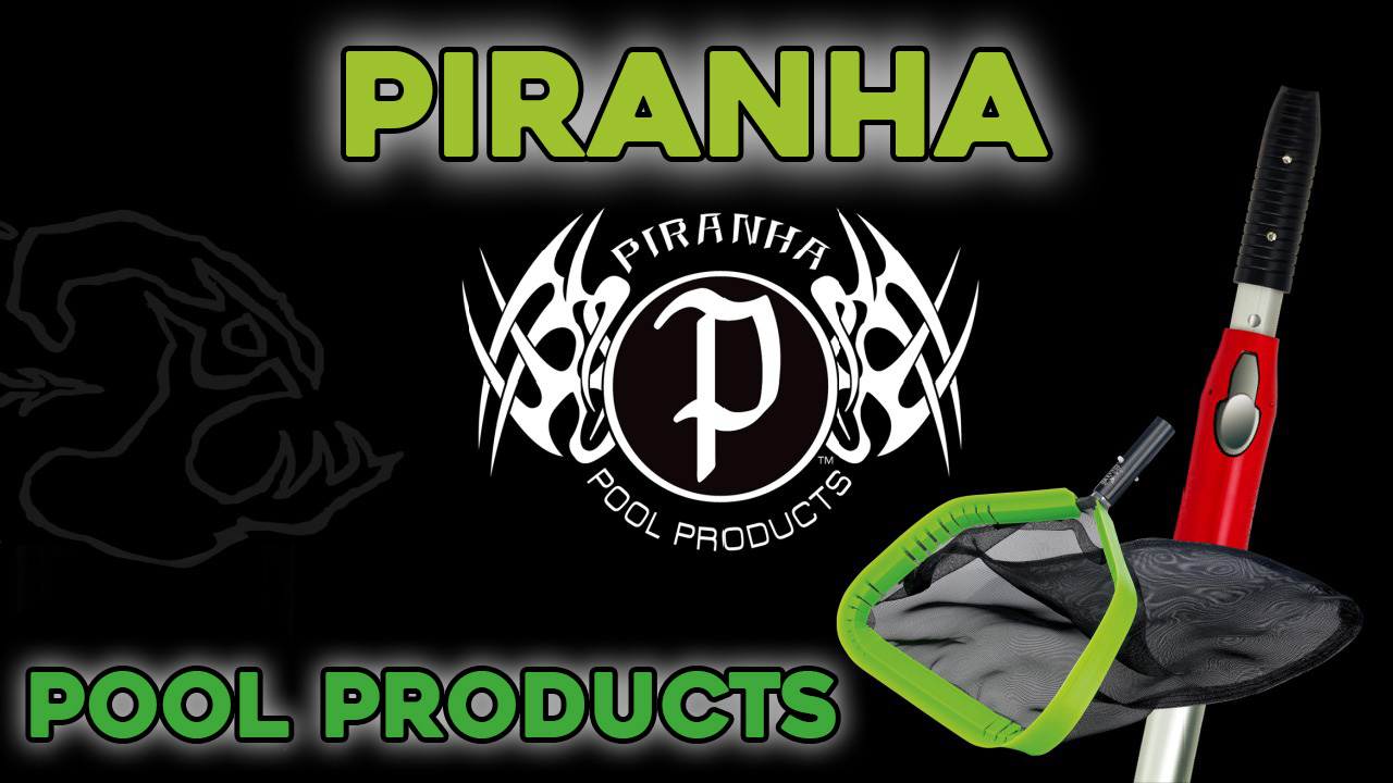 Piranha Pool Products - EZ Pool & Spa Supply