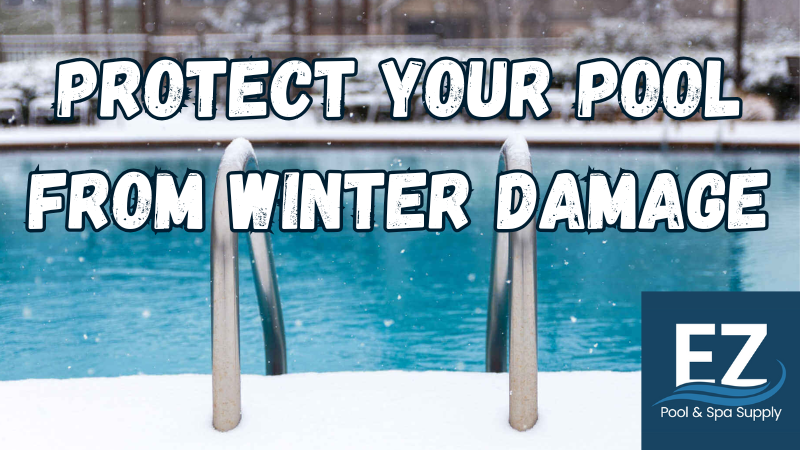 Protecting Your Pool from Winter Damage - EZ Pool & Spa Supply