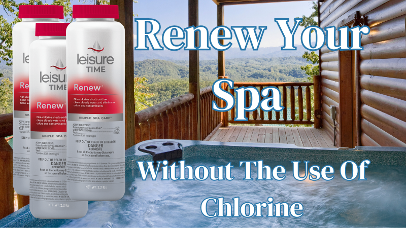 Revitalize Your Spa with Leisure Time Spa Renew: The Non-Chlorine ...