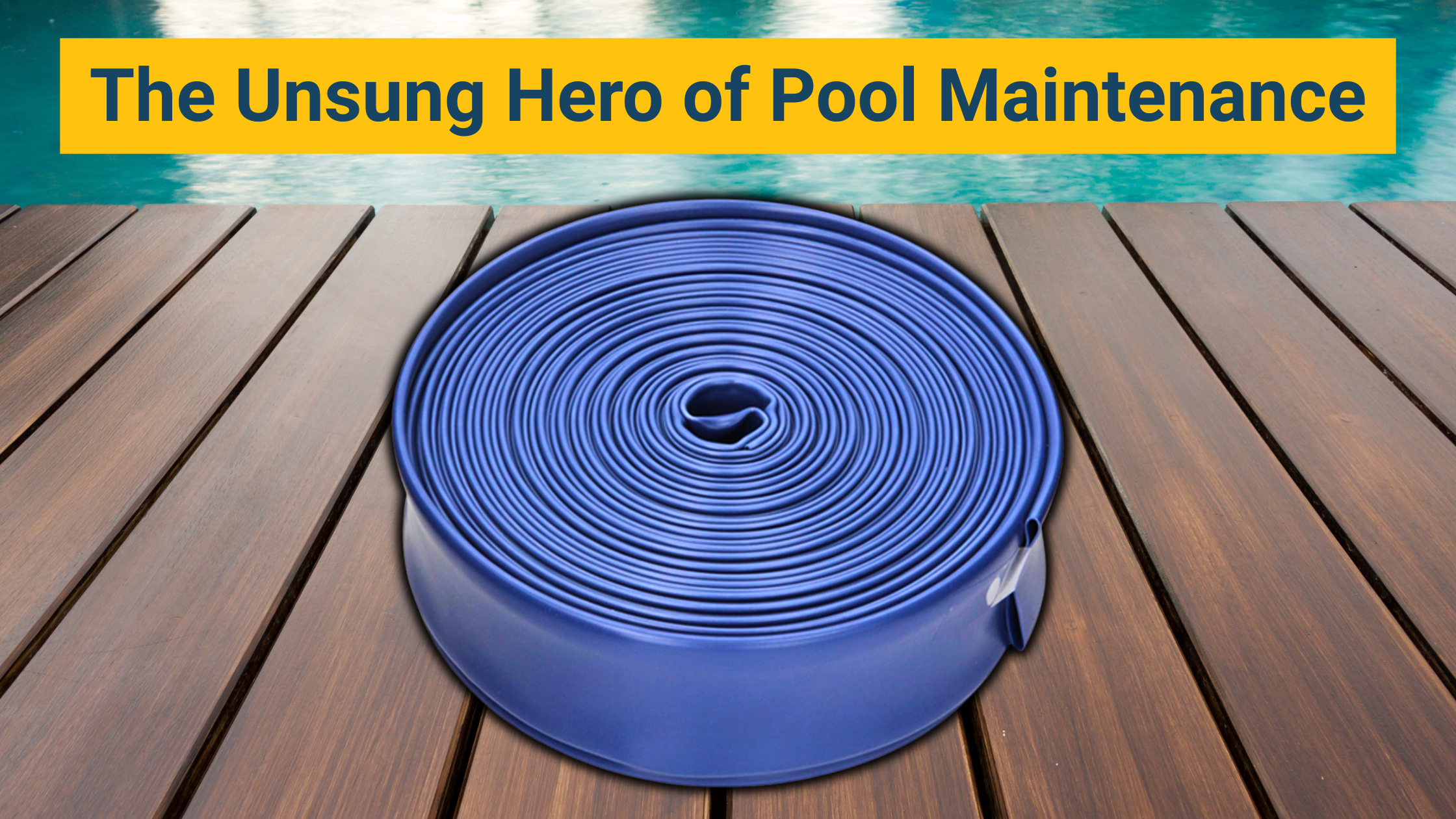 What Is a Pool Backwash Hose? - EZ Pool & Spa Supply