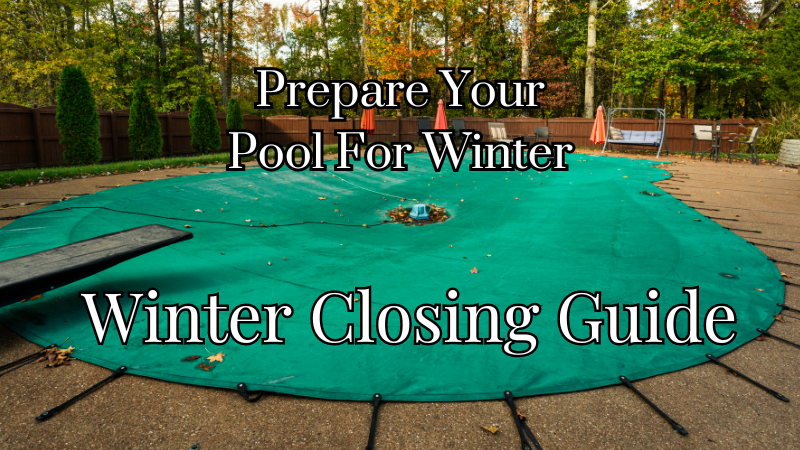 Prepare Your Pool For Winter With This Closing Guide - EZ Pool & Spa Supply