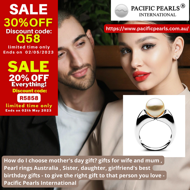 How Do I Choose Mother s Day Gift Gifts For Wife And Mum Pearl Rings Australia Sister how-do-i-choose-mother-s-day-gift-gifts-for-wife-and-mum-pearl-rings-australia-sister
