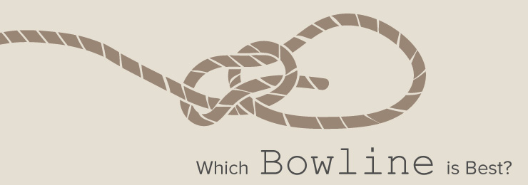 Which Bowline Is Best - Paracord Planet