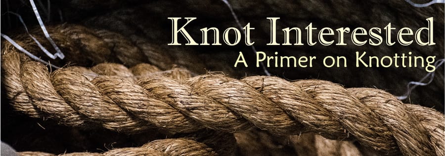 Knot Interested: A Primer on Knotting - Paracord Planet