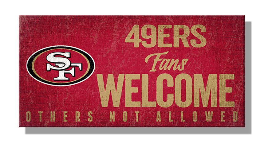 49ers Fans Welcome Sign | Desperate Enterprises