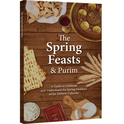 The Spring Feasts and Purim Book - Jewish Voice